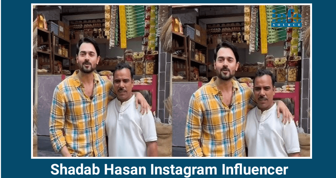 सोशल मीडिया पर 2 मिलियन फॉलोवर्स वाले Shadab Hasan की Success Story - Info Source News